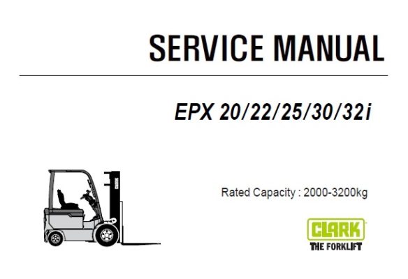 Clark EPX 20 / 22 / 25 / 30 / 32 i Forklift Service Repair Manual ...